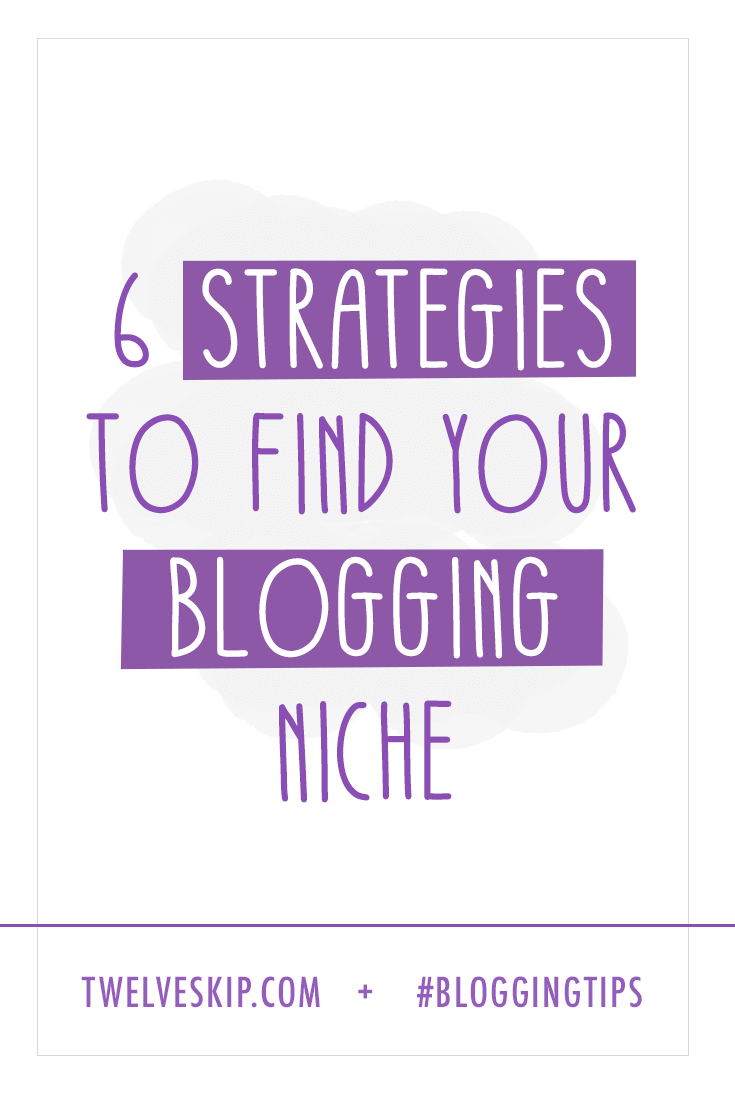 6 Actionable Strategies To Find Your Blogging Niche • Brand Glow Up
